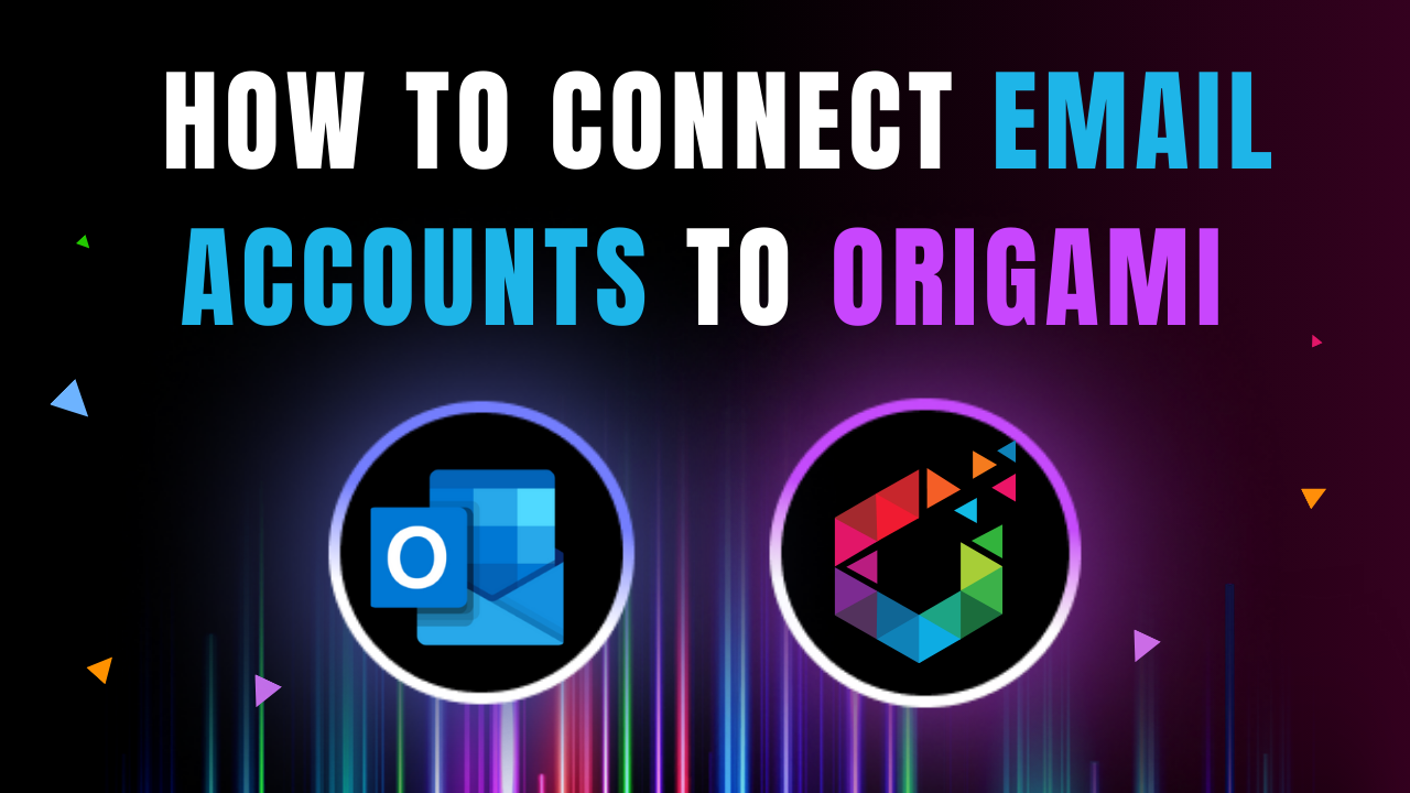 How to Connect Email Accounts to Origami (Office 365) - Origami